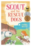 Scout and the Rescue Dogs – Dianne Wolfer